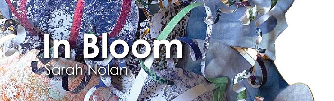 In Bloom | Sarah Nolan - Summit Artspace